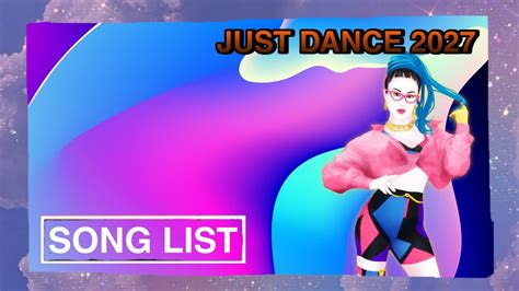 Just Dance 2027 Song List Fanmade Youtube