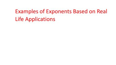 Examples Of Exponents Based On Real Life Applications Pptx