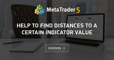 Help To Find Distances To A Certain Indicator Value Moving Average Ma Mql4 And Metatrader 4