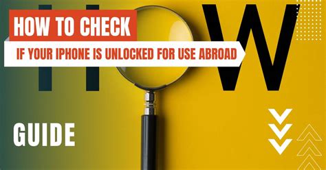 How To Check If Iphone Is Unlocked To Use Abroad