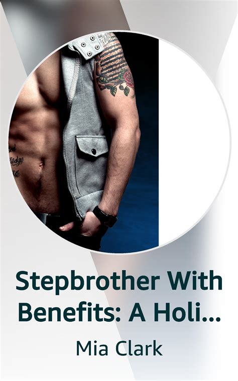 Stepbrother With Benefits A Holiday Romance Prequel By Mia Clark Goodreads