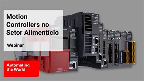 Webinar Por Que Usar Motion Controllers No Setor De Alimentos E