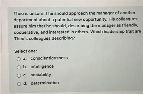 Solved Theo Is Unsure If He Should Approach The Manager Of