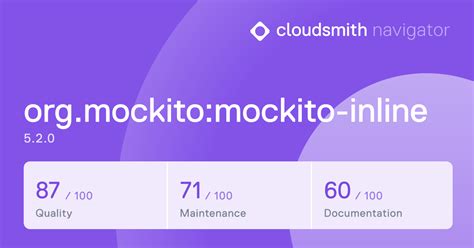 Orgmockitomockito Inline 520 Maven Package Quality Cloudsmith Navigator