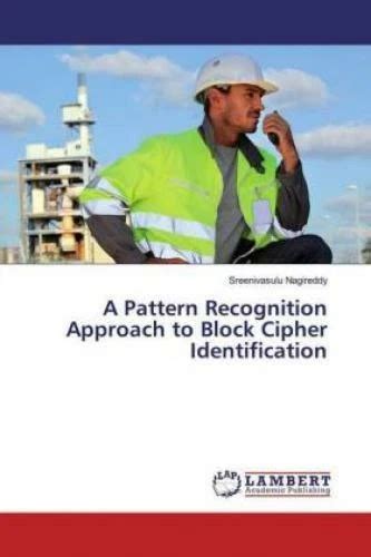 A Pattern Recognition Approach To Block Cipher Identification 5698 £43