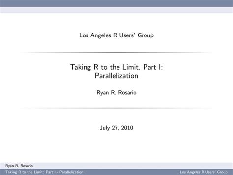 Taking R To The Limit High Performance Computing In R Part 1