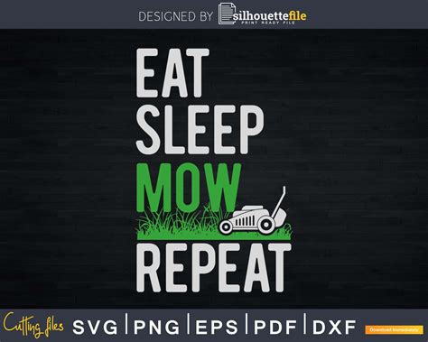 Eat Sleep Mow Repeat Funny Grass Mowing Landscaper Svg Design Cricut Files Artofit