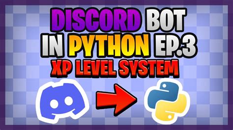 Make Your Own Discord Bot In Python 2024 Ep3 Xp And Levels Youtube