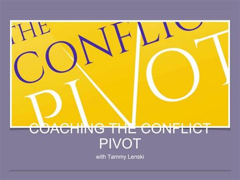 Coaching The Conflict Pivot Pptx