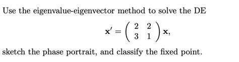 Solved Use The Eigenvalue Eigenvector Method To Solve The De