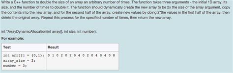 Solved Write A C Function To Double The Size Of An Array Chegg Com