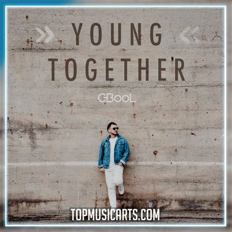 C Bool Young Together Ableton Remake Eurodance Dance Pop Top Music Arts