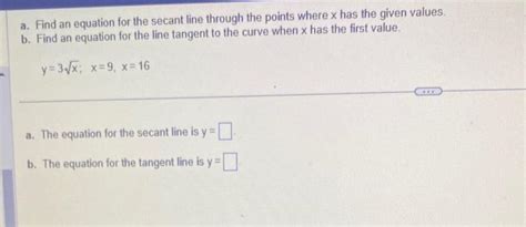 Solved A Find An Equation For The Secant Line Through The