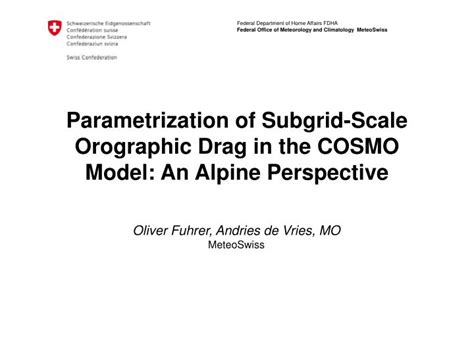 PPT Parametrization Of Subgrid Scale Orographic Drag In The COSMO Model An Alpine Perspective
