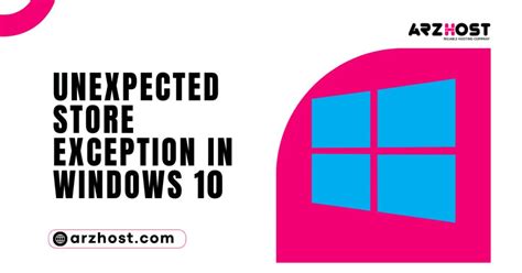 How To Fix Unexpected Store Exception In Windows 10