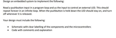 Solved Design An Embedded System To Implement The Following Chegg