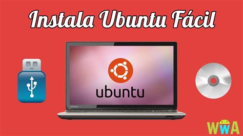 Como Instalar Ubuntu Linux Desde Un CD O USB Explicado PASO A PASO