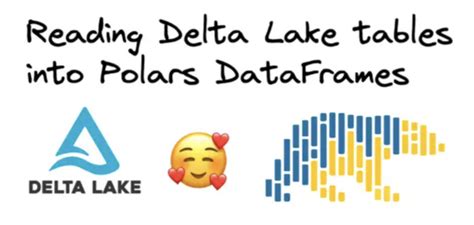 Delta Lake On Linkedin Reading Delta Lake Tables Into Polars Dataframes