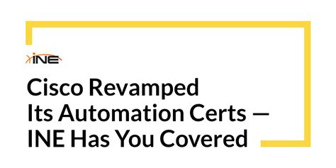 Cisco Revamped Its Automation Certs — Ine H Ine Internetwork Expert