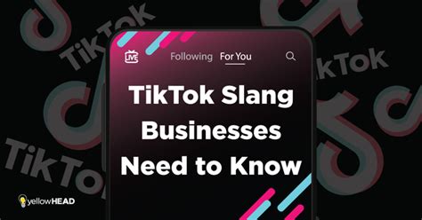 Tiktok Slang Businesses Need To Know Yellowhead