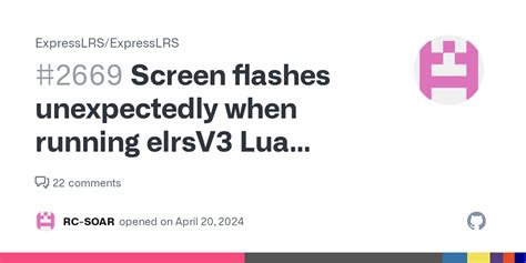 Screen Flashes Unexpectedly When Running Elrsv3 Lua Script · Issue 2669 · Expresslrsexpresslrs