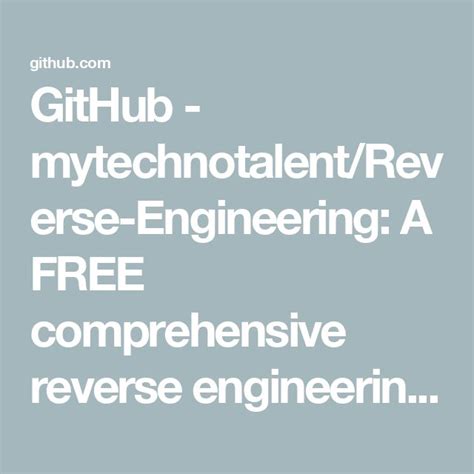 Github Mytechnotalentreverse Engineering A Free Comprehensive Reverse Engineering Tutorial