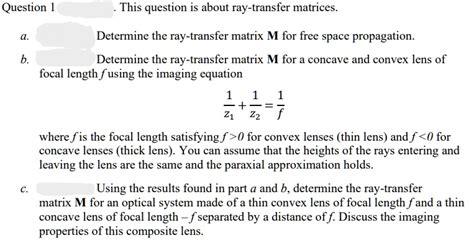Solved Helppp Question 1 This Question Is About Ray Transfer Matrices