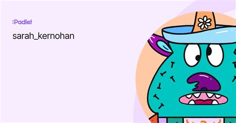 Sarahkernohan Profile Padlet