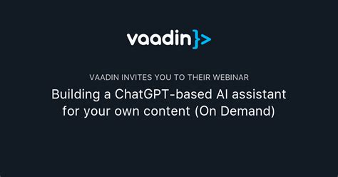 building a chatgpt based ai assistant for your own content on demand