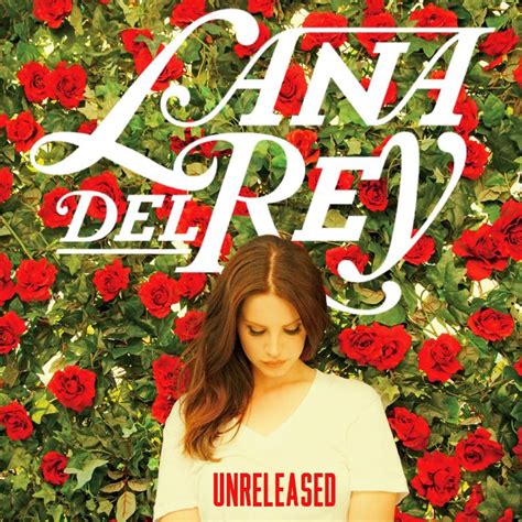 Lana Del Rey Unreleased