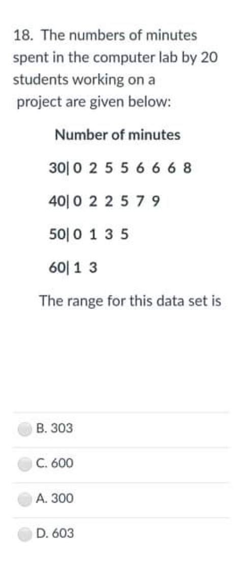 solved 18 the numbers of minutes spent in the computer lab