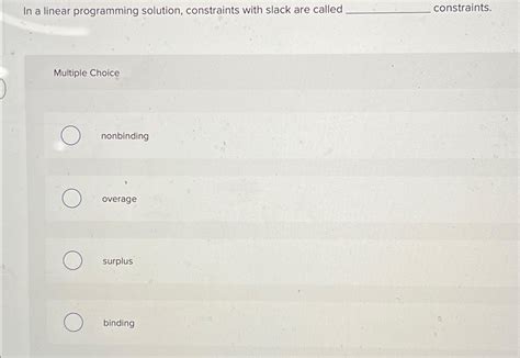 Solved In A Linear Programming Solution Constraints With
