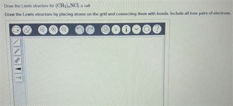 Solved Draw The Lewis Structure For CH NCl A Salt Draw Chegg