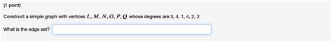 Solved 1 Point Construct A Simple Graph With Vertices L