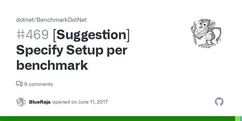 [suggestion] specify setup per benchmark · issue 469 · dotnet