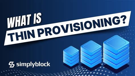 What Is Thin Provisioning Simplyblock
