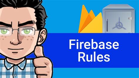 How To Make Your Firebase App Secure Firebase Rules Youtube