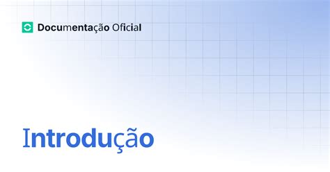 Introdução Documentação Oficial