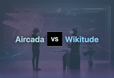 Aircada Vs Wikitude A Consumers Perspective Aircada Blog