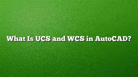 What Is Ucs And Wcs In Autocad Canadacadca