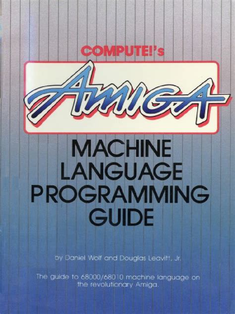 Computes Amiga Machine Language Programming Guide Daniel Wolf And