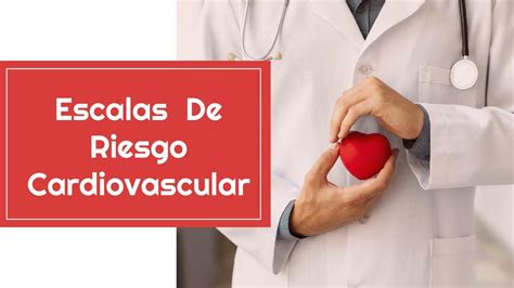 Escalas De Riesgo Cardiovascular Noelu Udocz