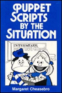 Puppet Scripts By The Situation Used Book By Margaret Cheasebro