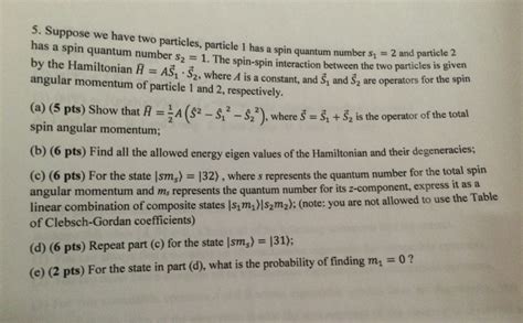 Solved Suppose We Have Two Particles Particle Has A Spin Chegg Com