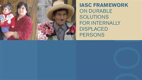 Iasc Framework On Durable Solutions For Internally Displaced Persons Preventionweb