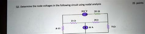 Solved 25 Points Q2determine The Node Voltages In The Following