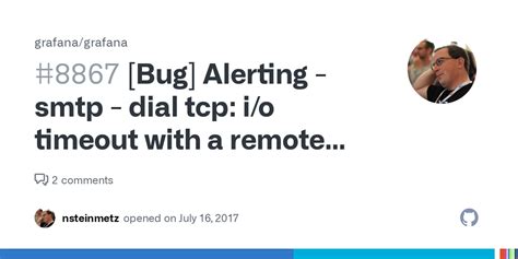 [bug] alerting smtp dial tcp i o timeout with a remote smtp server