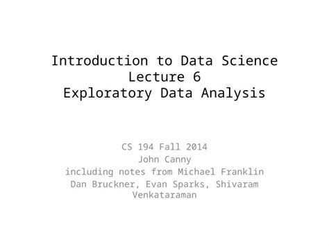Pptx Introduction To Data Science Lecture 6 Exploratory Data Analysis