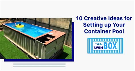 10 creative ideas for setting up your container pool swimbox llc
