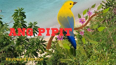 Ang Pipit With Lyrics Keyboard Version Youtube